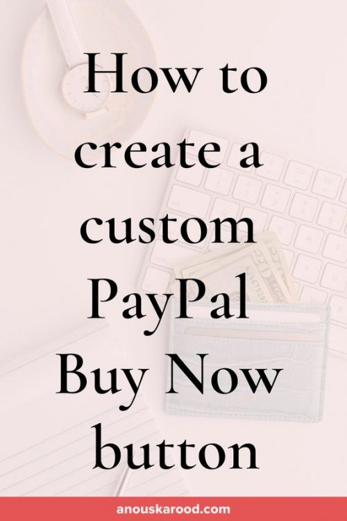 How to create a custom PayPal buy now button